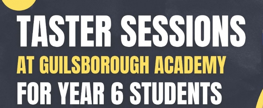 Guilsborough Academy - Year 6 Taster Sessions
